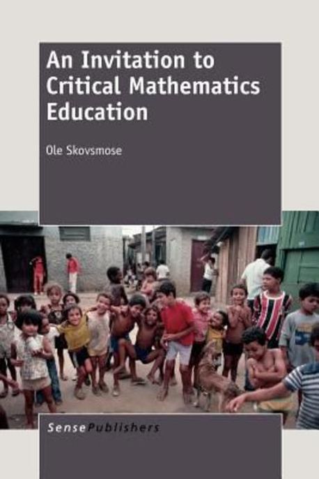 An Invitation to Critical Mathematics Education | Skovsmose, OLE - 교보문고