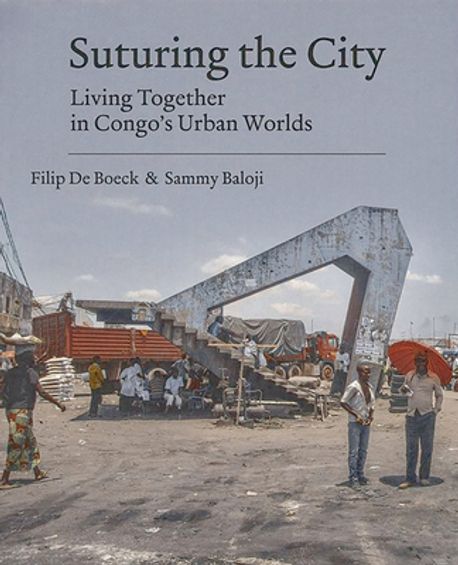 Suturing the City | de Boeck, Filip - 교보문고
