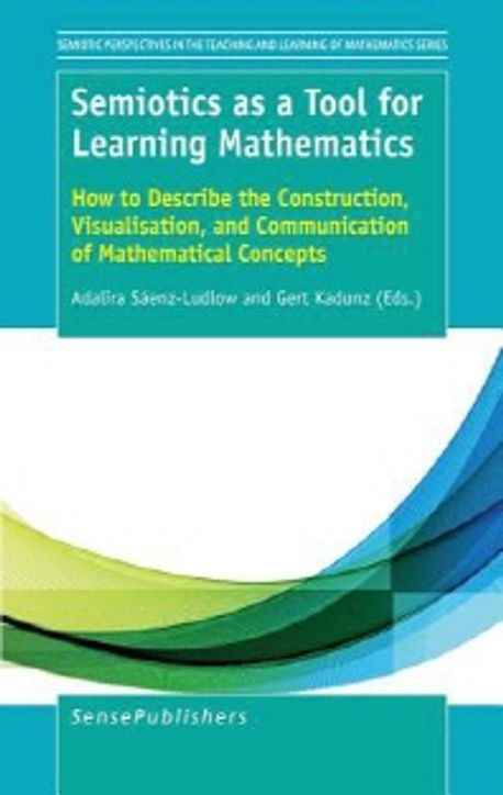 Semiotics as a Tool for Learning Mathematics | Sense Publishers - 교보문고