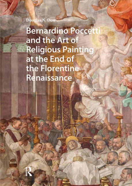 Bernardino Poccetti and the Art of Religious Painting at the End of the ...