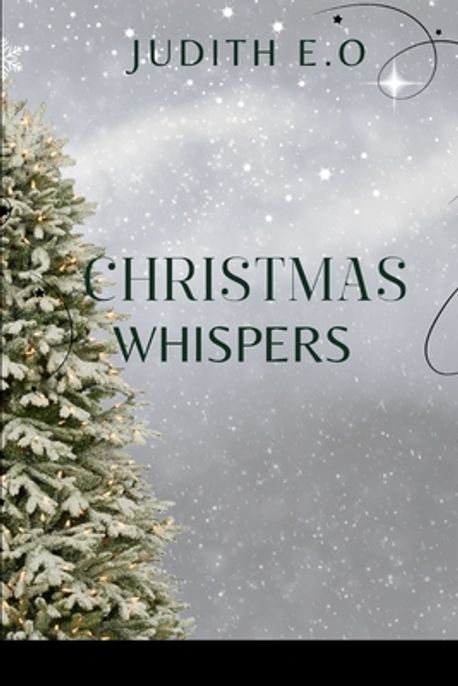 Christmas Whispers | Judith, E. O. - 교보문고
