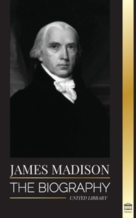 James Madison | Library, United - 교보문고