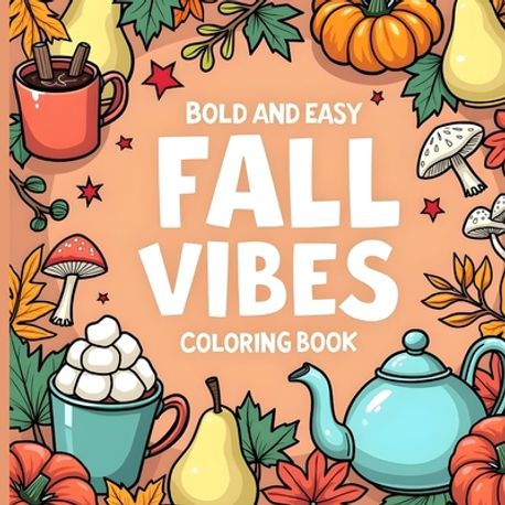 Bold and Easy Fall Vibes Coloring Book | Bidden, Laura - 교보문고