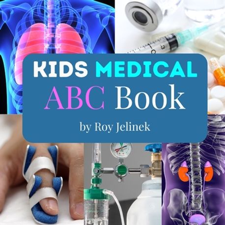 Kids Medical ABC Books- Medical Terms for Kids, Medical ABC Book for ...