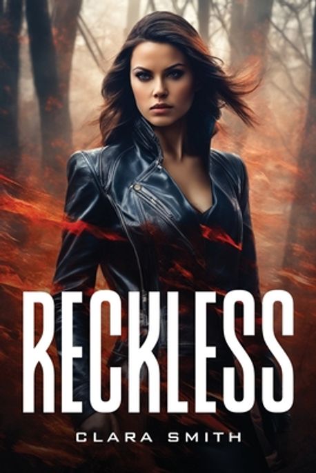 Reckless | Smith, Clara - 교보문고