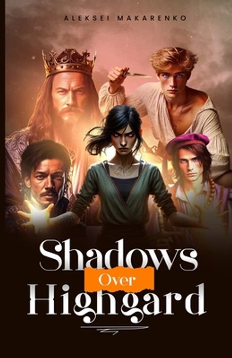 Shadows Over Highgard | Makarenko, Aleksei Mikhailovich - 교보문고