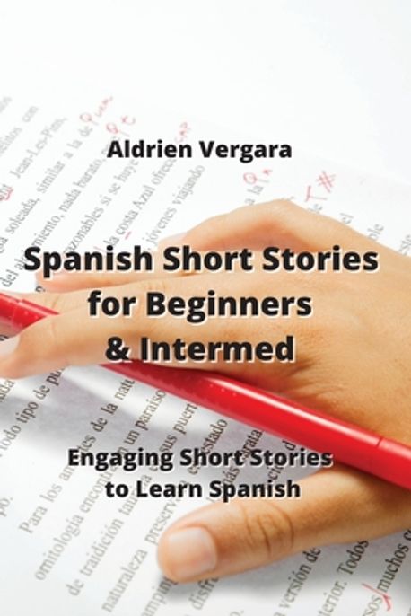 Spanish Short Stories for Beginners & Intermed | Vergara, Aldrien - 교보문고