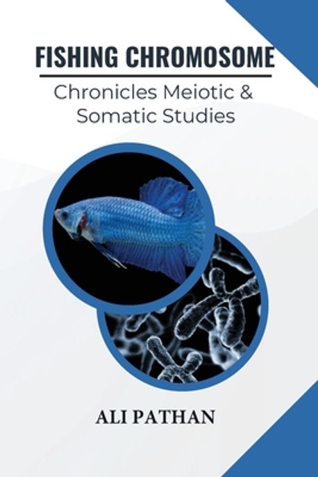 Fishing Chromosome Chronicles Meiotic & Somatic Studies | Pathan, Ali ...