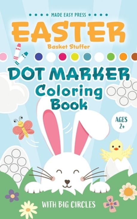 Easter Basket Stuffer Dot Marker Coloring Book | Made Easy Press - 교보문고