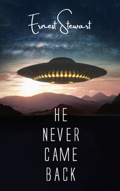 He Never Came Back | Stewart, Ernest - 교보문고