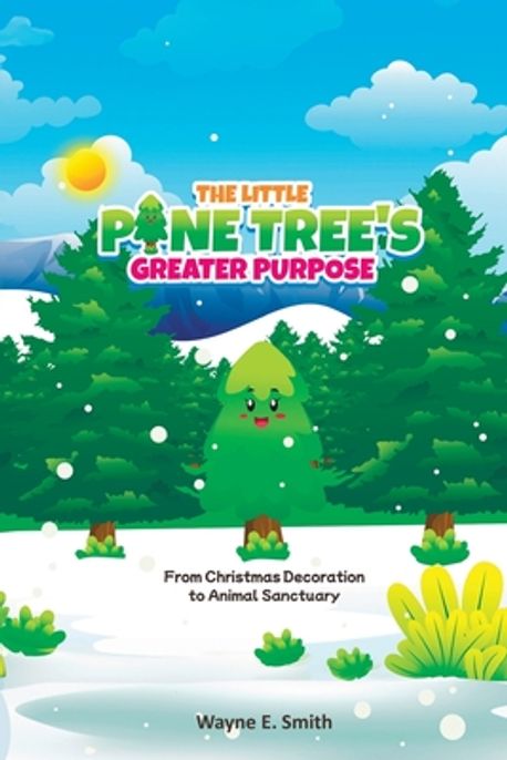 The little pine tree's greater purpose, From Christmas decoration to animal sanctuary | E. Smith ...