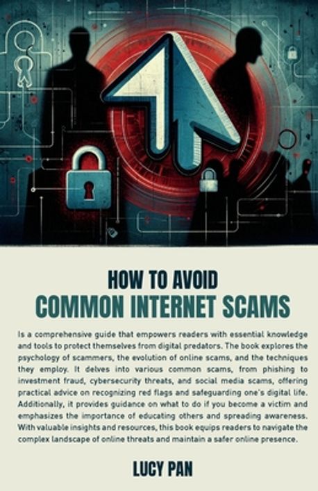 How To Avoid Common Internet Scams | Pan, Lucy - 교보문고