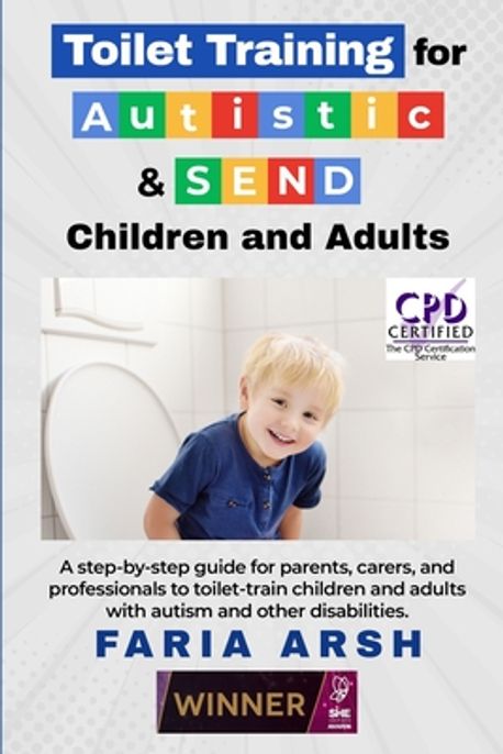 Toilet Training for Autistic & SEND Children and Adults | Faria Arsh - 교보문고