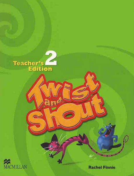 Twist and Shout 2(Teachers Edition) | RACHEL FINNIE - 교보문고