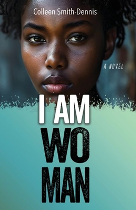 I Am Woman | Smith-Dennis, Colleen - 교보문고