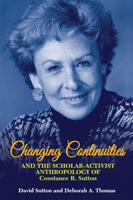 Changing Continuities and the Scholar-Activist Anthropology of ...