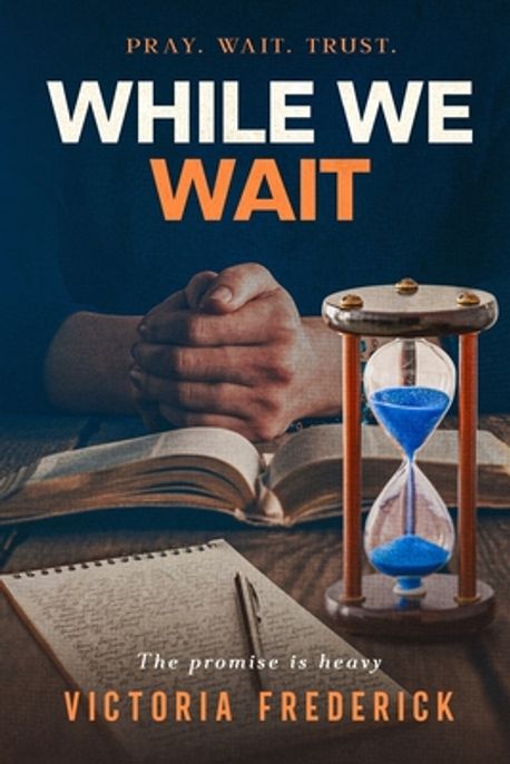 While We Wait | Frederick, Victoria - 교보문고