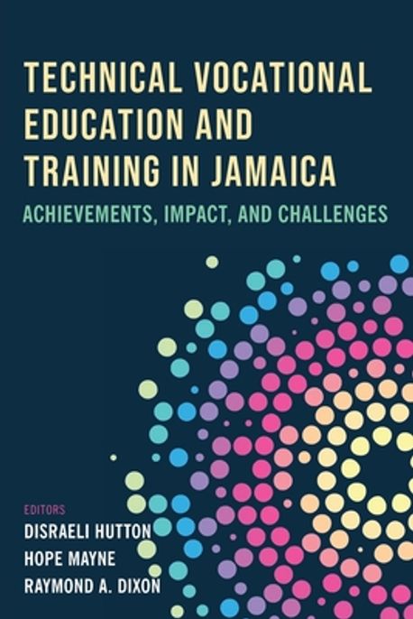 Technical Vocational Education and Training in Jamaica | Hutton, Disraeli M. - 교보문고