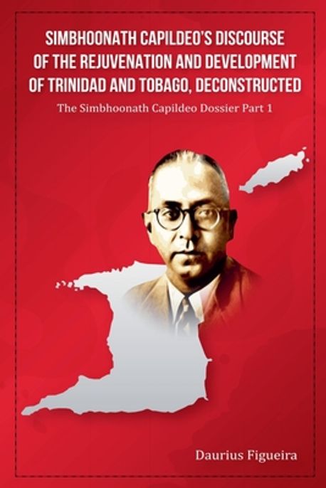 Simbhoonath Capildeo's Discourse of the Rejuvenation and Development of ...