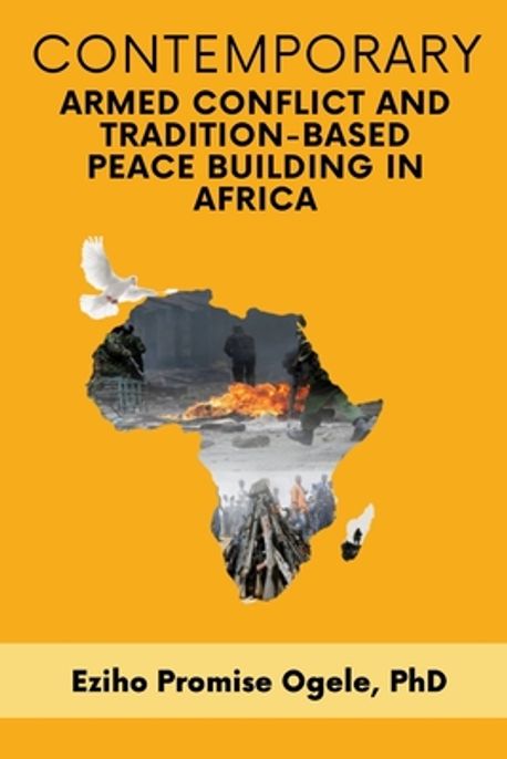 Contemporary Armed Conflict and Tradition-Based Peace Building in ...