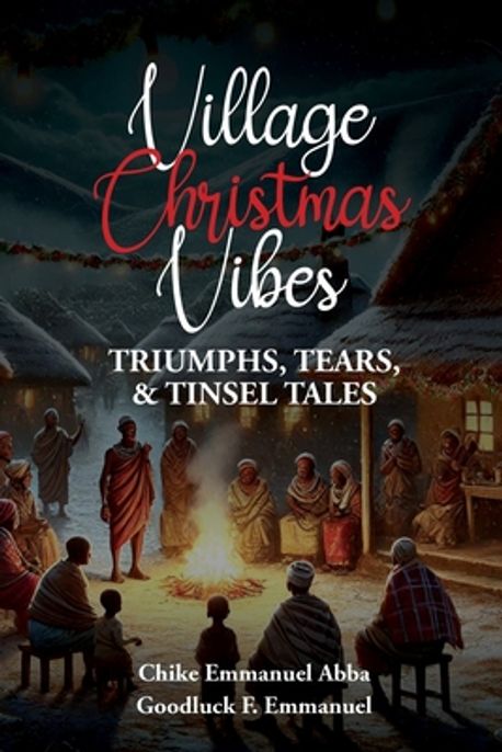 Village Christmas Vibe | Emmanuel, Goodluck F. - 교보문고
