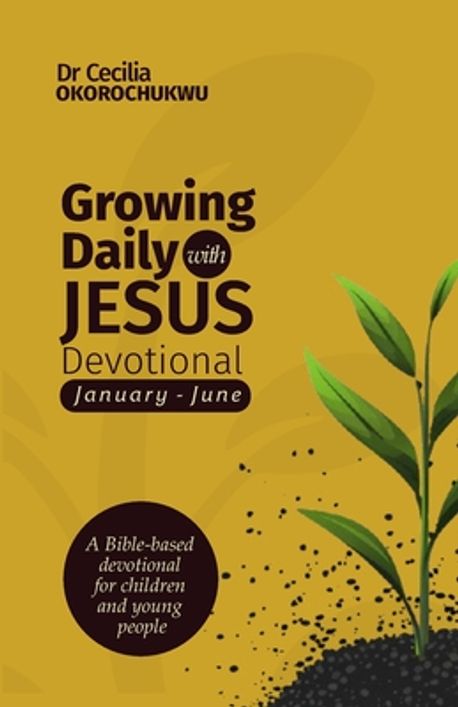 Growing Daily with Jesus Devotional | Okorochukwu, Cecilia - 교보문고