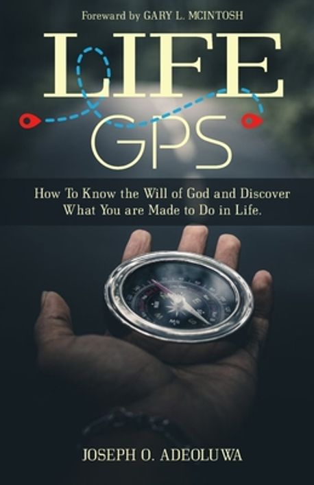 Life GPS | McIntosh, Gary L. - 교보문고