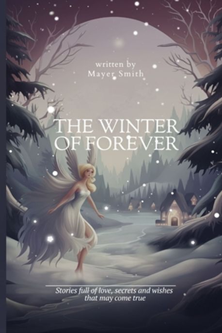 The Winter of Forever | Smith, Mayer - 교보문고