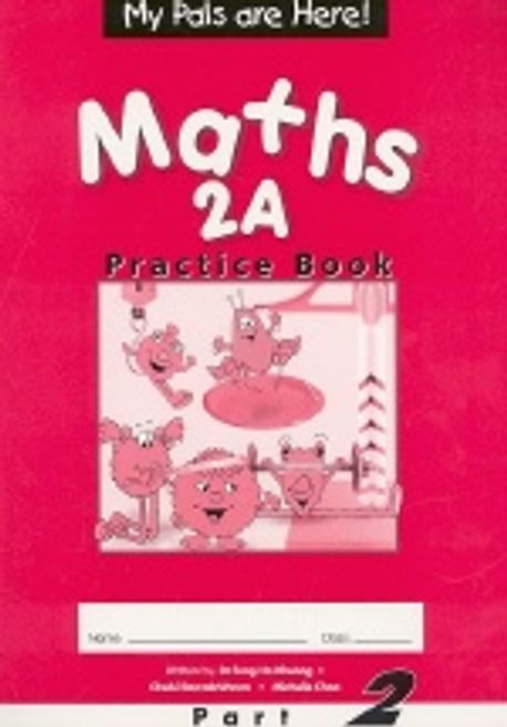 My Pals are Here Maths 2A P/B (Part 2) | Dr Fong Ho Kheong 외 - 교보문고