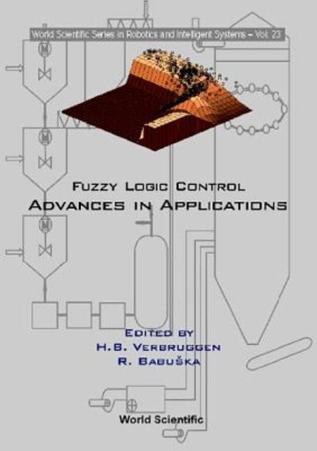 Fuzzy Logic Control : Advances in Applications (World | Verbruggen, H. B. (Edt)/ Babus - 교보문고
