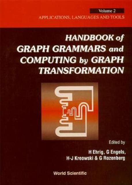 Handbook of Graph Grammars and Computing by Graph Transformation : Applications, Languages and ...