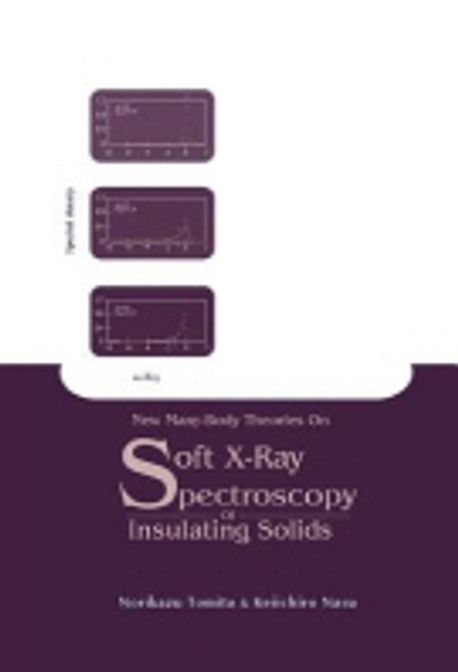 New Many-Body Theories on Soft X-Ray Spectroscopy of Insulating Solids | Nasu, Keiichiro/ Tomita ...
