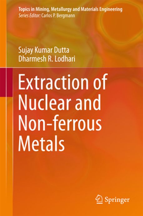 Extraction of Nuclear and Non-Ferrous Metals | Dutta, Sujay Kumar - 교보문고