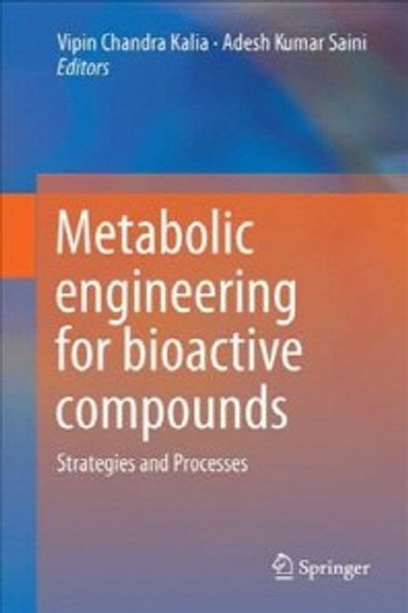 Metabolic Engineering for Bioactive Compounds | Springer - 교보문고