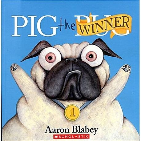 Pig the Pug : Winner (Paperback & CD) | Aaron Blabey - 교보문고