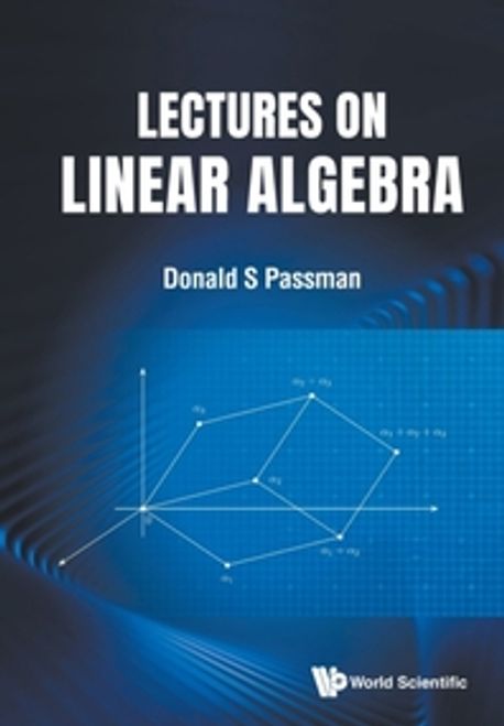 Lectures on Linear Algebra | Passman, Donald S. - 교보문고