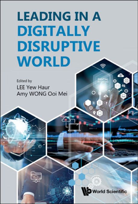 Leading in a Digitally Disruptive World | Yew Haur Lee - 교보문고