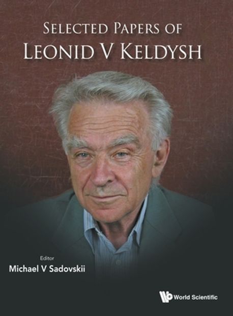 Selected Papers of Leonid V. Keldysh | Sadovskii, Michael V. - 교보문고