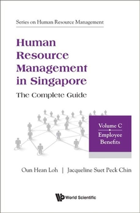 Human Resource Management in Singapore - The Complete Guide, Volume C ...