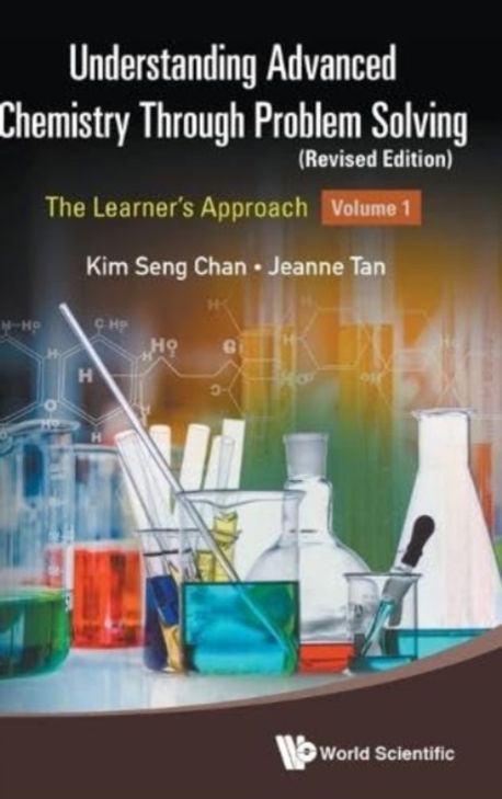 Understanding Advanced Chemistry Through Problem Solving | Chan, Kim Seng - 교보문고