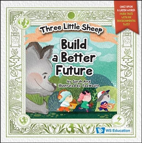 Three Little Sheep Build a Better Future | Ang, Sarah - 교보문고