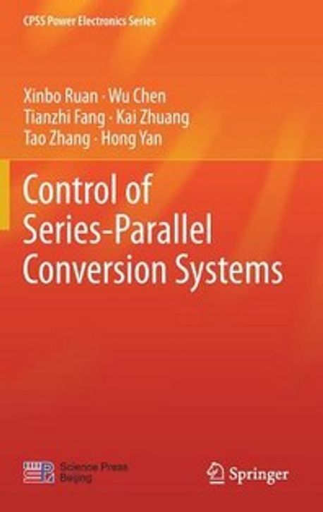Control of Series-Parallel Conversion Systems | Ruan, Xinbo - 교보문고