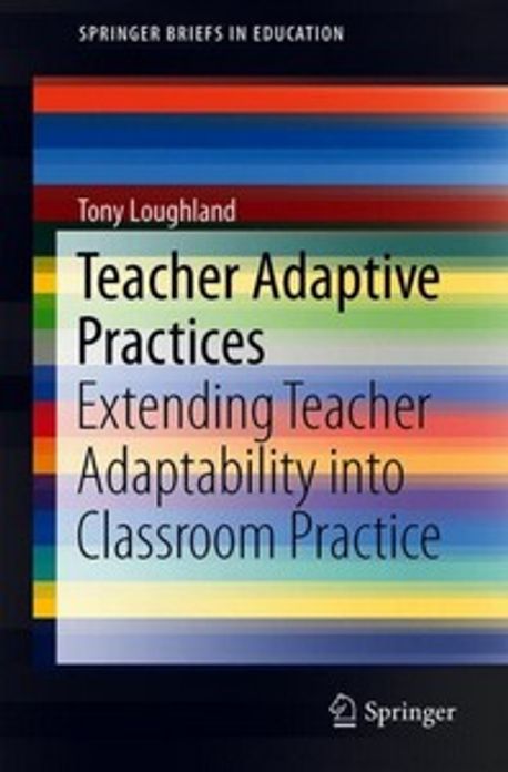 Teacher Adaptive Practices | Loughland, Tony - 교보문고
