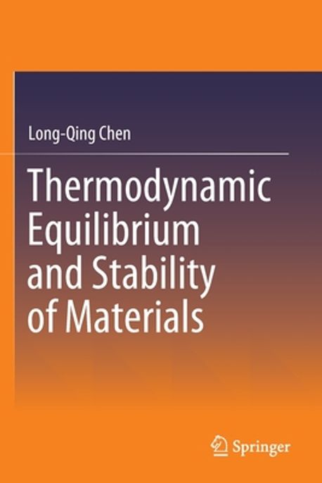 Thermodynamic Equilibrium and Stability of Materials | Chen, Long-Qing - 교보문고