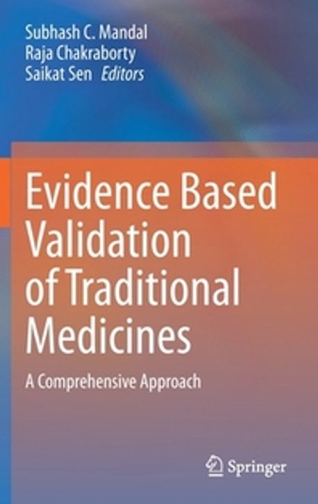 Evidence Based Validation of Traditional Medicines | Mandal, Subhash C. - 교보문고