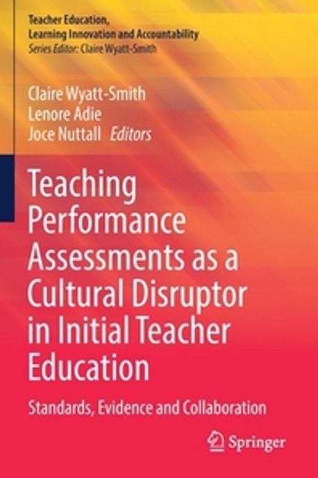 Teaching Performance Assessments as a Cultural Disruptor in Initial Teacher Education | Wyatt ...