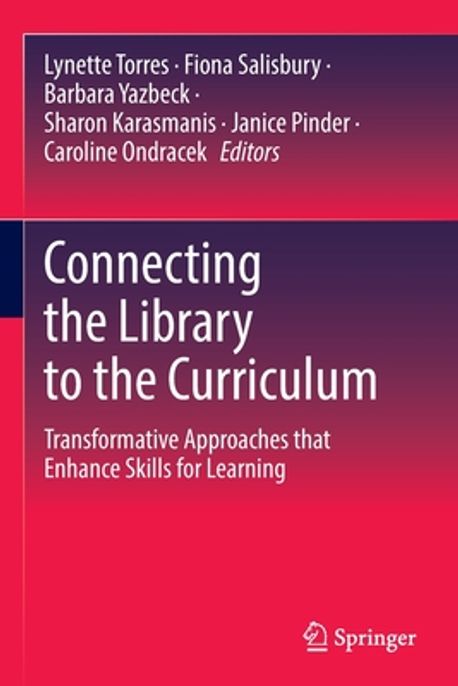 Connecting the Library to the Curriculum | Torres, Lynette - 교보문고