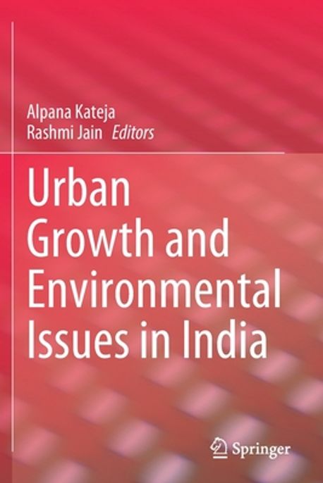 Urban Growth and Environmental Issues in India | Kateja, Alpana - 교보문고