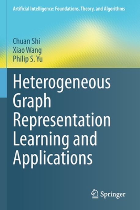 Heterogeneous Graph Representation Learning and Applications | Shi ...