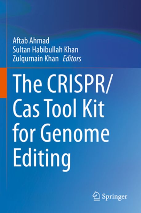 The Crispr/Cas Tool Kit for Genome Editing | Ahmad, Aftab - 교보문고